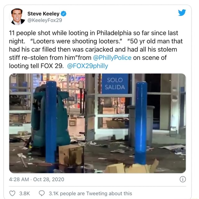 Steve Keeley @KeeleyFox29 11 people shot while looting in Philadelphia ...