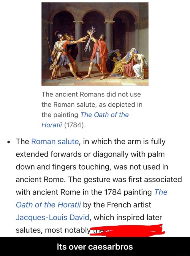 The ancient Romans did not use the Roman salute, as depicted in the ...