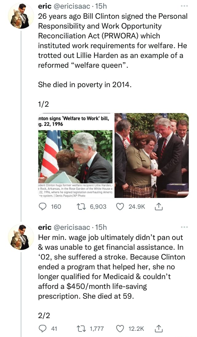 Eric @ericisaac 26 years ago Bill Clinton signed the Personal ...