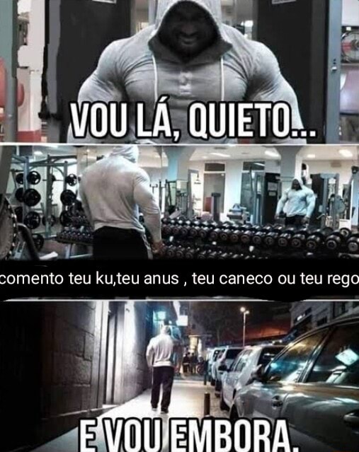 VOU LA QUIETO... memo ted fel caneco OU EMBORA - )