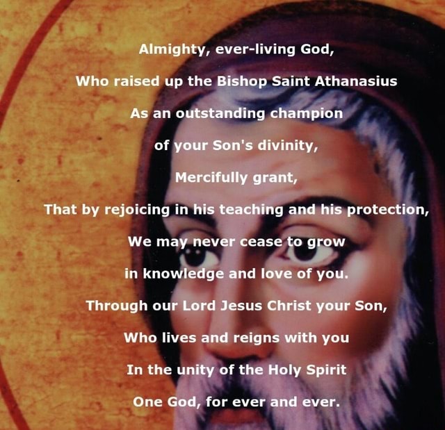 Almighty, ever-living God, Who raised up the Bishop Saint Athanasius As ...