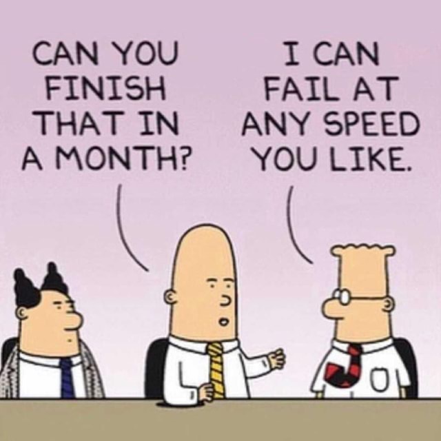 Deadline dilemmas workmems memes - CAN YOU I CAN FINISH FAIL AT THAT IN ...