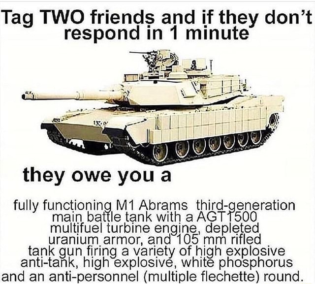 Tag TWO friends and if they don't respond in 1 minute they owe you a ...