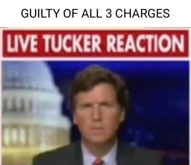 GUILTY OF ALL 3 CHARGES LIVE TUCKER REACTION rm - iFunny