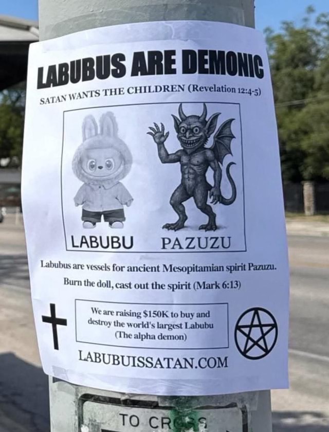 WANTS THE CHILDREN (Revelation WAN? SATAS LABUBU PAZUZU Labubus are ...