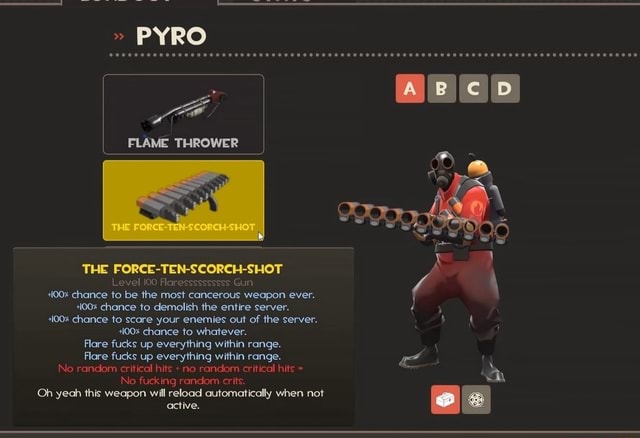 PYRO FLAME THROWER go THE FORCE-TEN-SCORCH-SHOT Level 100 ...