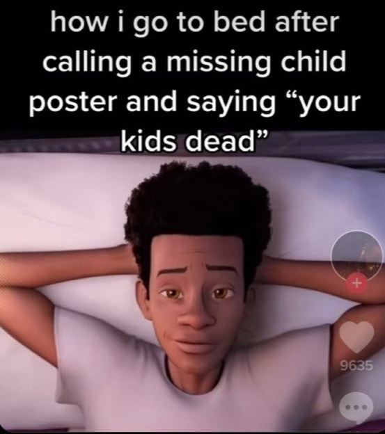 How go to bed after calling a missing child poster and saying "your ...