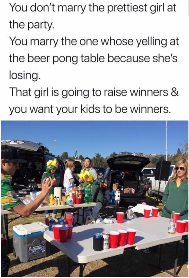 You don’t marry the prettiest girl at the party. You marry the one ...