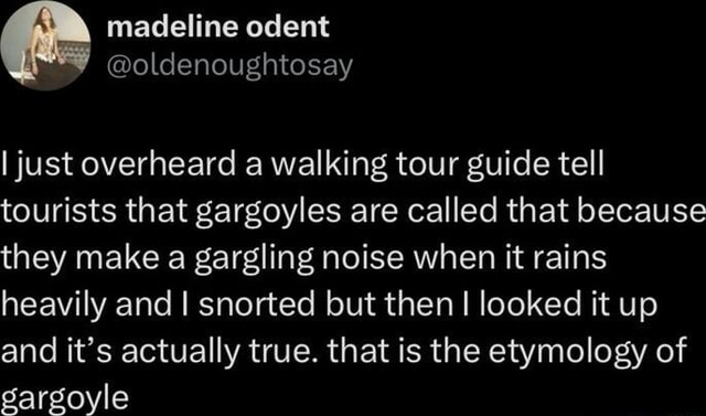 Madeline odent @oldenoughtosay I just overheard a walking tour guide ...