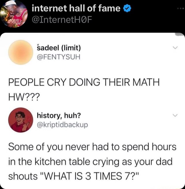 Internet hall of fame @InternetHOF PEOPLE CRY DOING THEIR MATH HW ...
