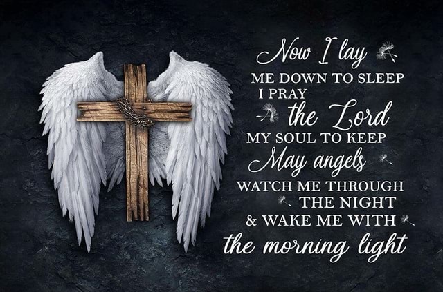New lay ME DOWN TO SLEEP I PRAY the Loud MY SOUL TO KEEP May angel ...