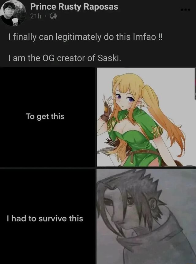 Prince Rusty Raposas I finally can legitimately do this Imfao I am the OG creator of Saski. To ...