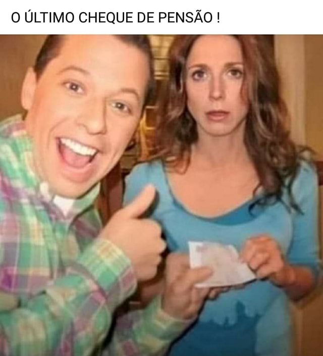 O ÚLTIMO CHEQUE DE PENSÃO - iFunny