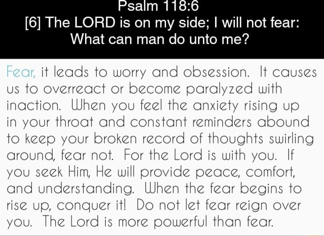 [6] The LORD is on my Psalm side: I will not fear: What can man do unto ...