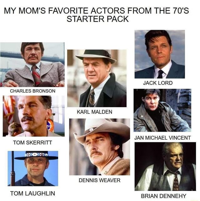MY MOM'S FAVORITE ACTORS FROM THE 70'S STARTER PACK CHARLES BRONSON ...