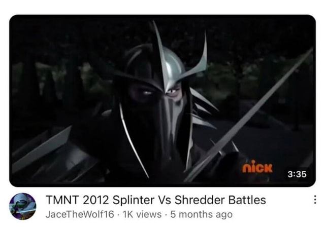 TMNT 2012 Splinter Vs Shredder Battles JaceTheWolf16 - views months ago ...