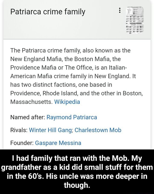 Patriarca crime family The Patriarca crime family, also known as the New England Mafia, the ...