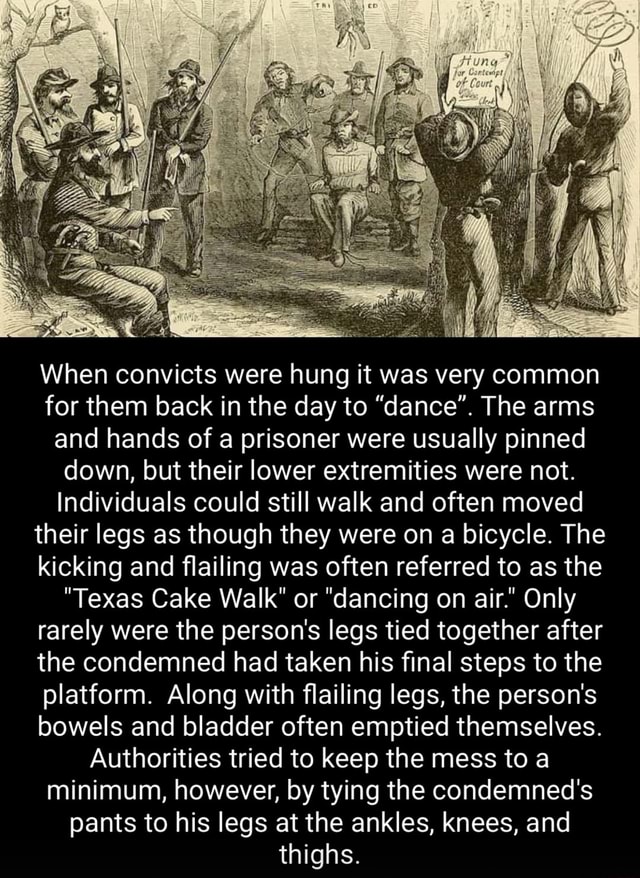 When convicts were hung it was very common for them back in the day to ...
