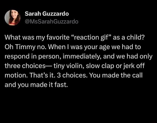 Sarah Guzzardo @MsSarahGuzzardo What was my favorite "reaction gif" as ...