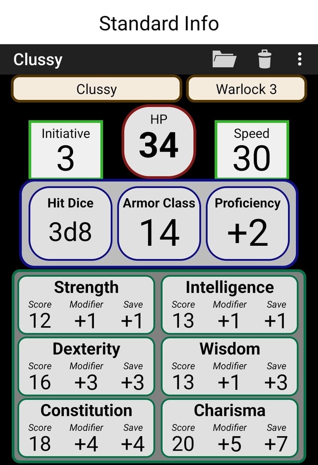 Standard Info Clussy Warlock HP Initiative 4 Speed Hit Dice Armor Class Proficiency II 14 II +2 ...