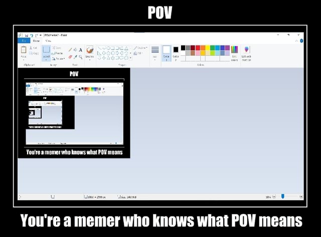 Pore? -Paint You're a memer who knows what POW means You're memer who ...