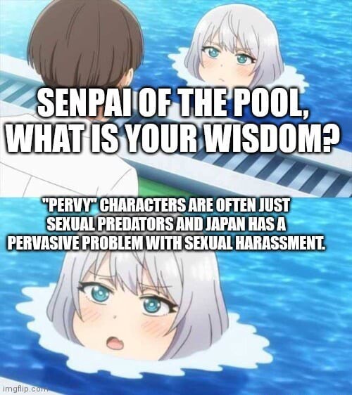 Senpai Of The Your Wisdom Pervy Characters Are Often Just Sexual