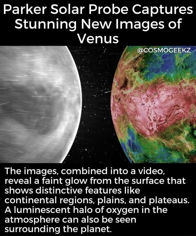 Parker Solar Probe Captures Stunning New Images of Venus The images ...