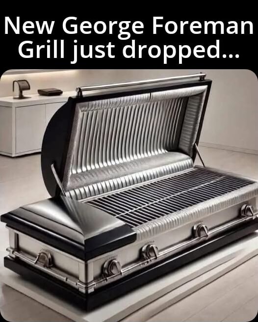 New George Foreman Grill just dropped... - iFunny