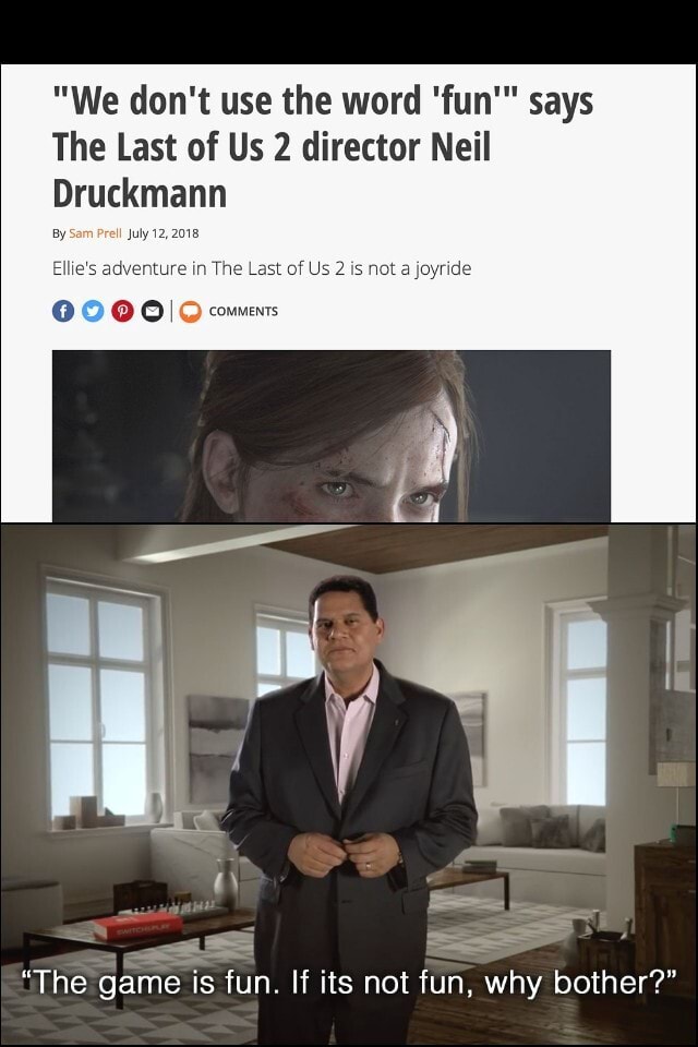 "We don't use the word "fun The Last of Us 2 director Neil says "The ...