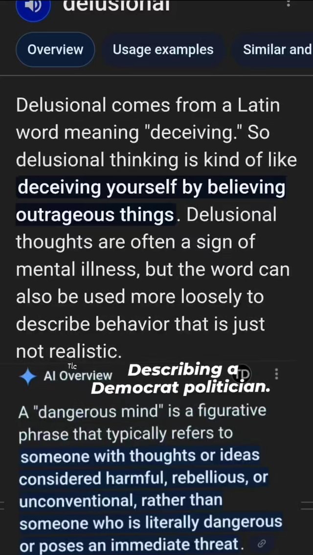 Overview Usage examples Similar and Delusional comes from a Latin word ...