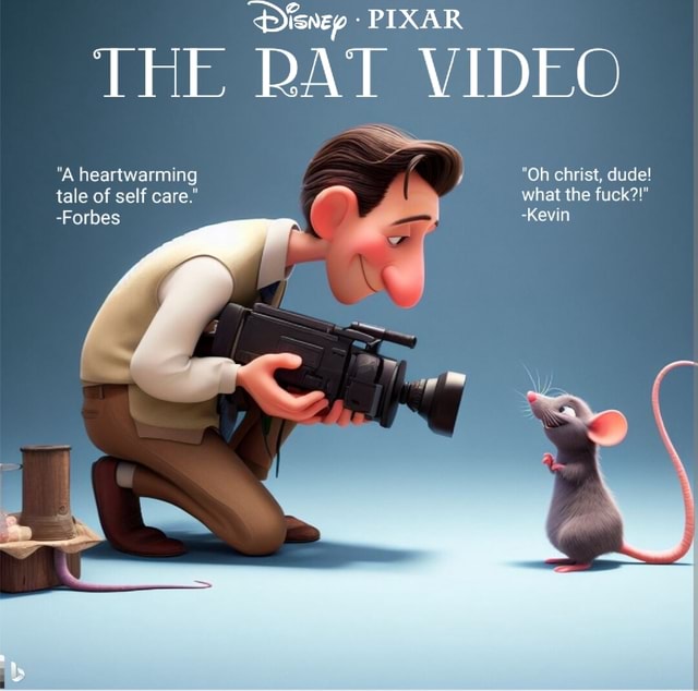 Disnep -PIXAR THE RAT VIDEO "Oh christ, dude "A heartwarming what the ...