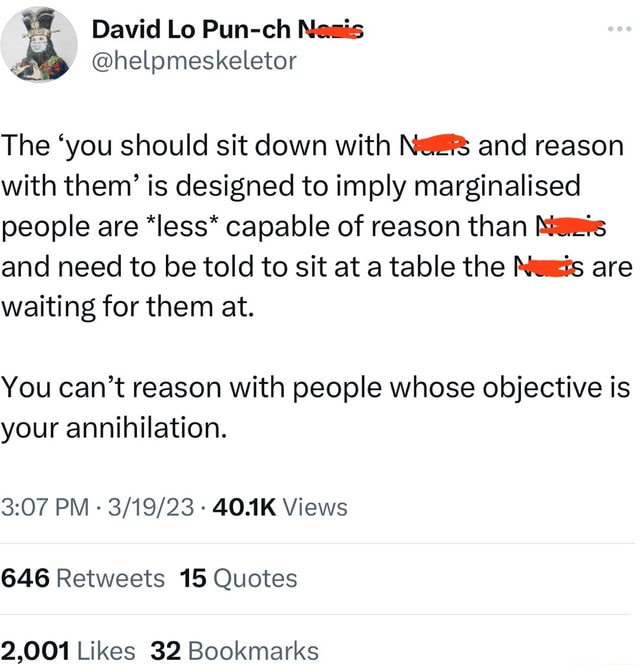 The 'you should sit down with and reason with them' is designed to ...