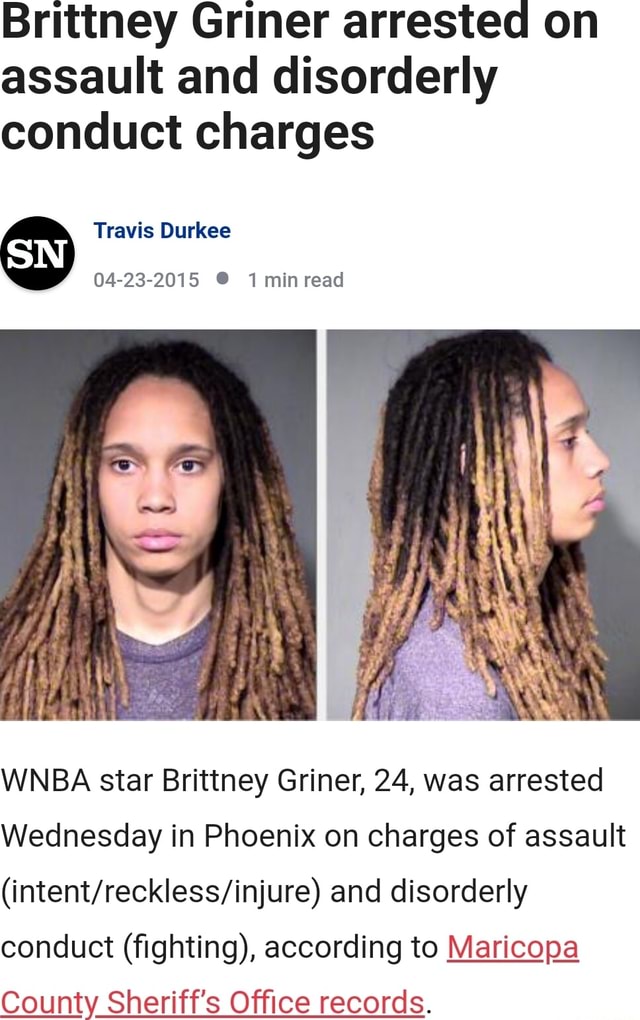 Brittney Griner arrested on assault and disorderly conduct charges SN ...