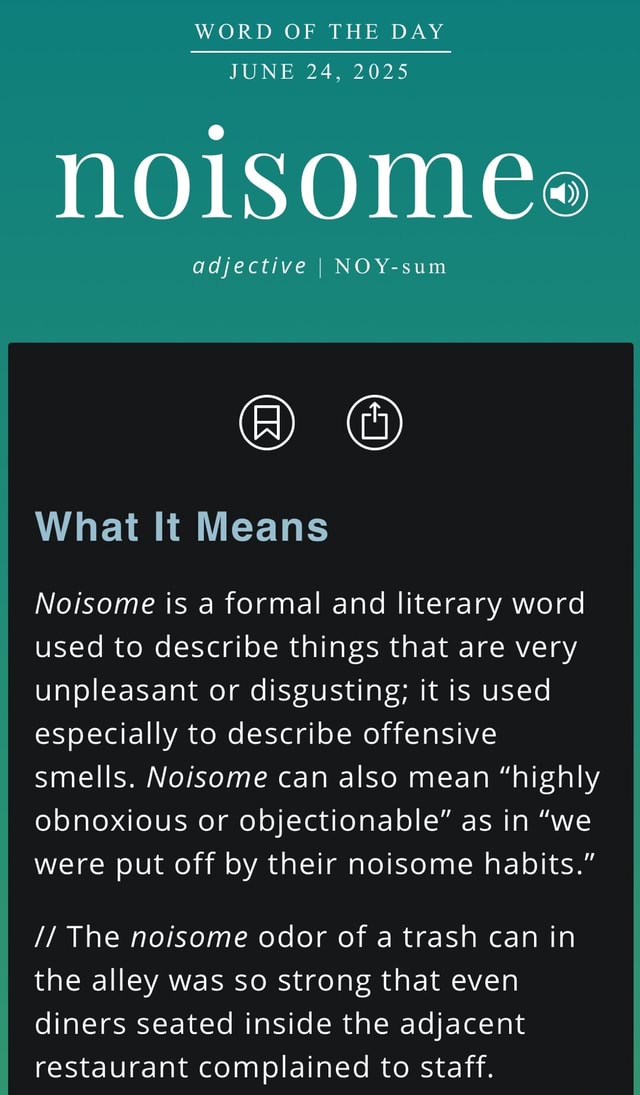WORD OF THE DAY JUNE 24, 2025 nolsomee adjective I NOY-sum What It ...