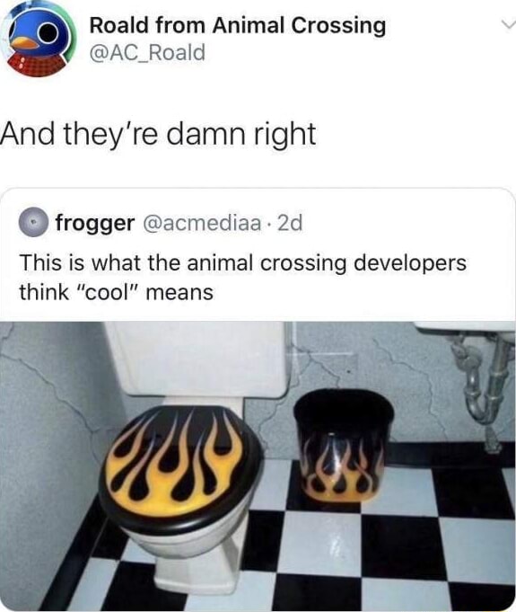) Roald from Animal Crossing @AC_Roald And they're damn right va This ...