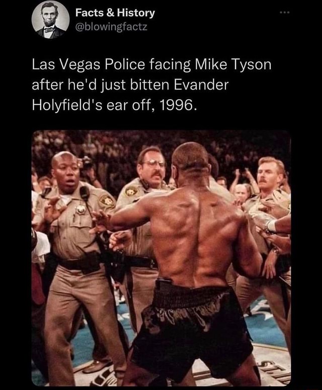 Facts & History Las Vegas Police facing Mike Tyson after he'd just ...