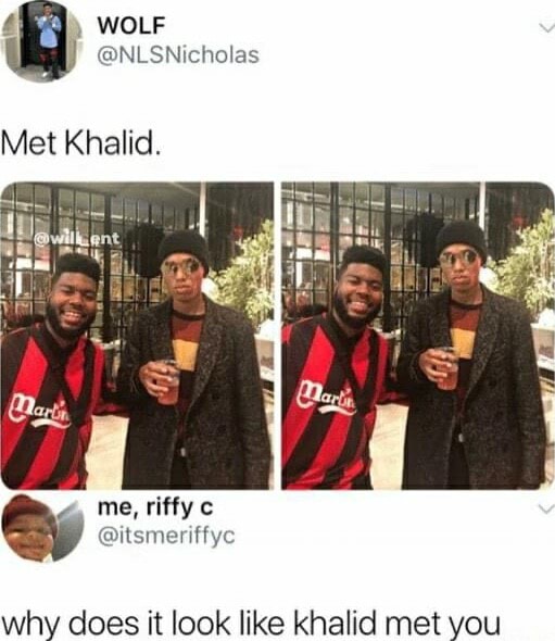 WOLF @NLSNicholas Met Khalid. me, iffy c why does it look like khalid ...