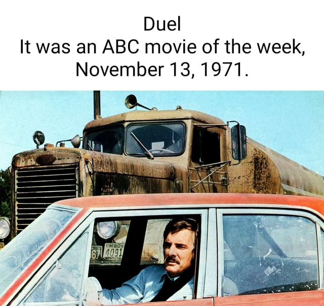 Duel It was an ABC movie of the week, November 13, 1971. - America’s ...