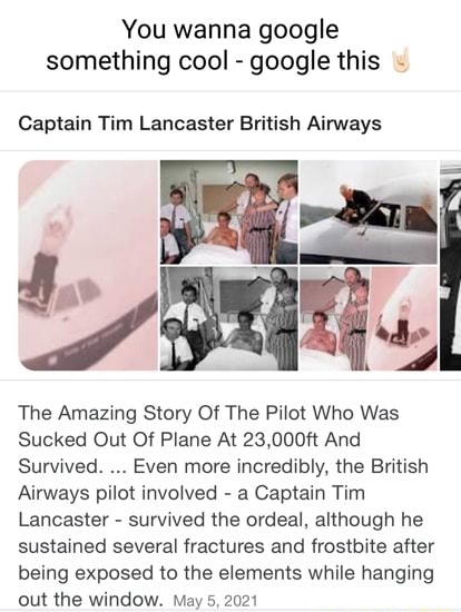 You wanna google something cool - google this Captain Tim Lancaster ...