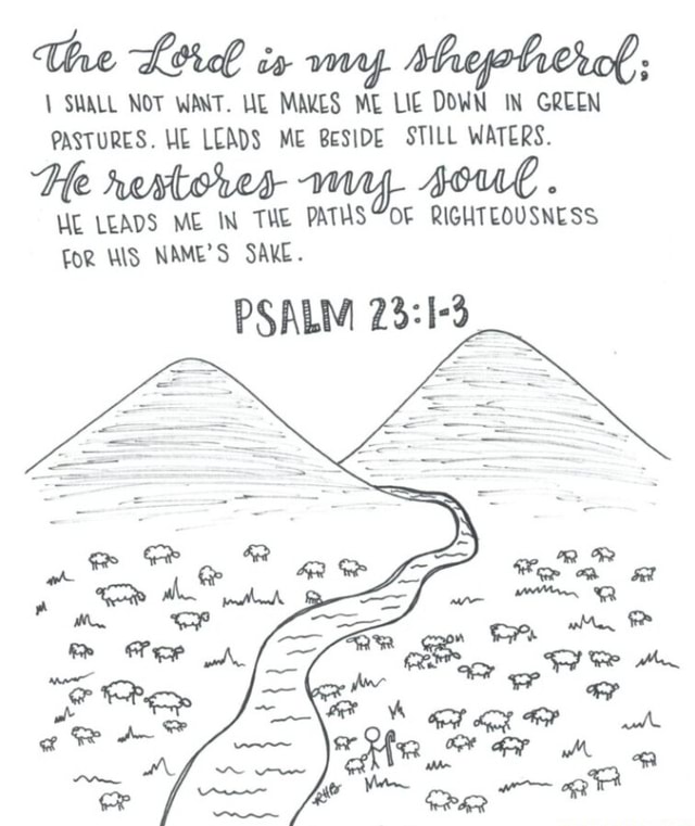 \ SWALL NOT WANT. WE MAKES ME LIE DOWN IN GRCEN PASTURES. WE LEADS ME ...