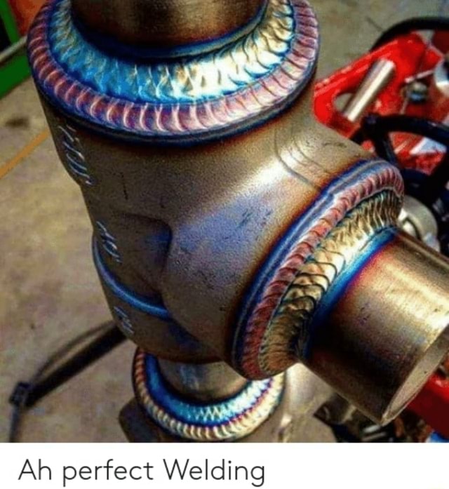 Ah perfect Welding - America’s best pics and videos