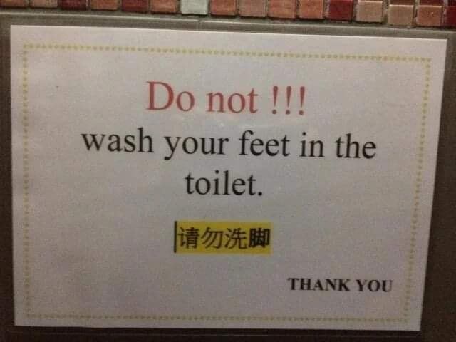 Do not wash your feet in the toilet. THANE YOU - America’s best pics ...