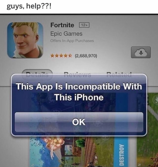 Guys, help??! This App Is Incompatible With This iPhone - iFunny