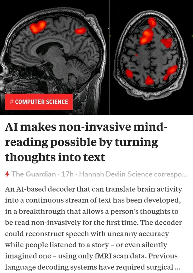 Computer Science Ai Makes Non Invasive Mind Reading Possible By