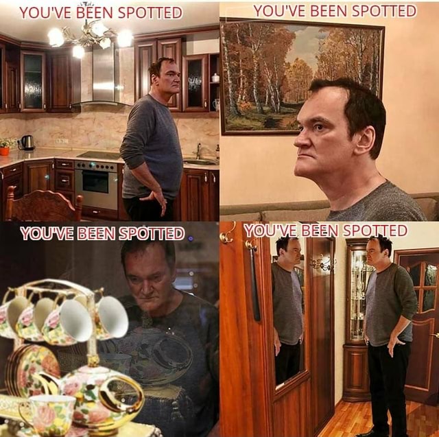 YOU'VE BEEN SPOTTED YOU'VE BEEN SPOTTED U'VE - iFunny