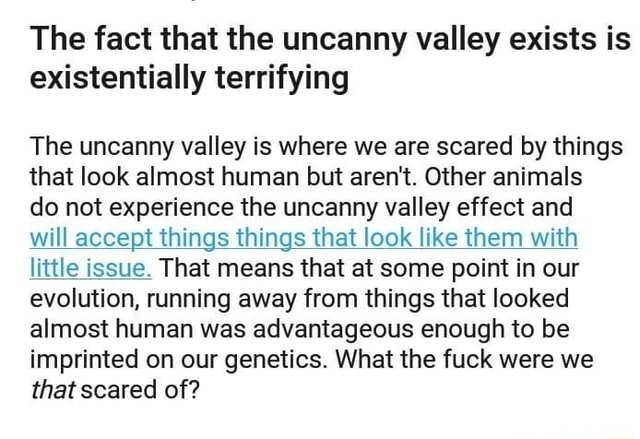 The fact that the uncanny valley exists is existentially terrifying The ...