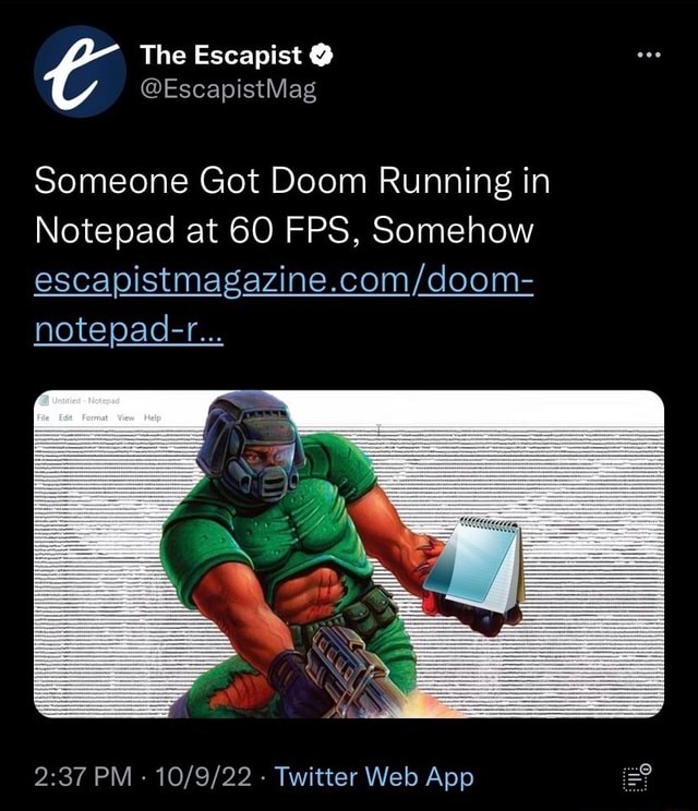 The Escapist @ @EscapistMag Someone Got Doom Running in Notepad at 60 FPS, Somehow notepad-r ...