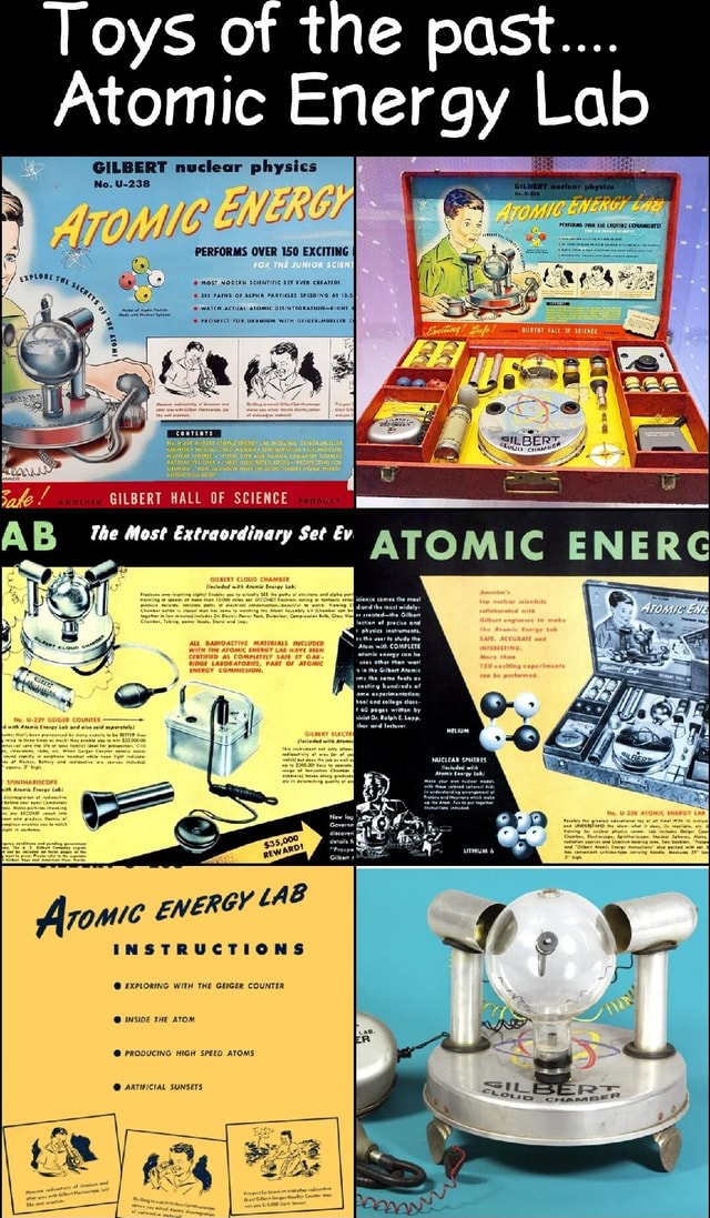Toys of the past.... Atomic Energy Lab GILBERT nuclear physics ATOMIC ...