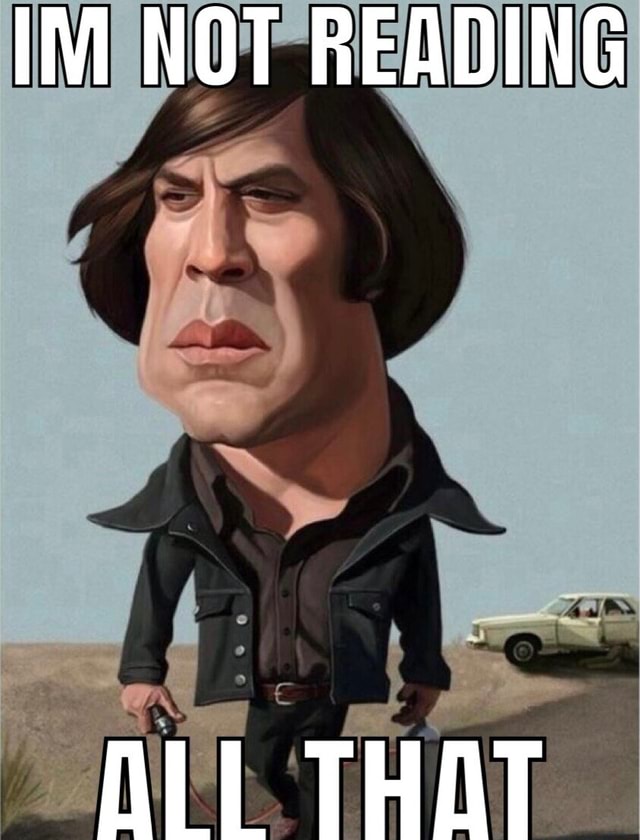 IM NOT READING All THAT - iFunny