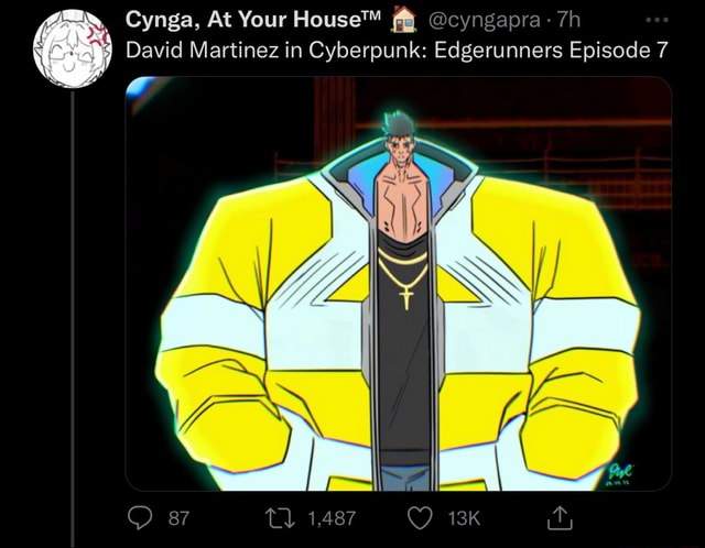Cynga, At Your @cyngapra David Martinez in Cyberpunk: Edgerunners ...